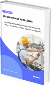 Le guide de la résolution de problèmes en usine