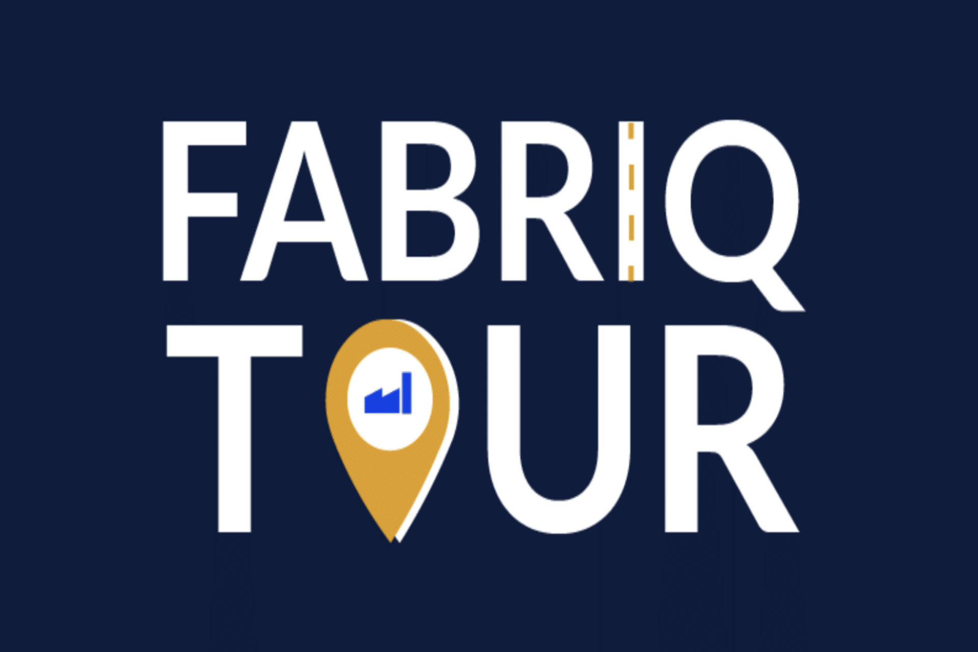 Le Fabriq Tour du savoir-faire industriel français