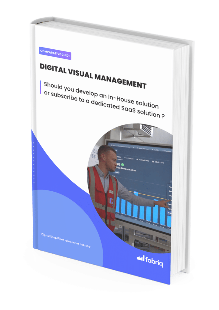 Digital visual management: in-house or extern solution